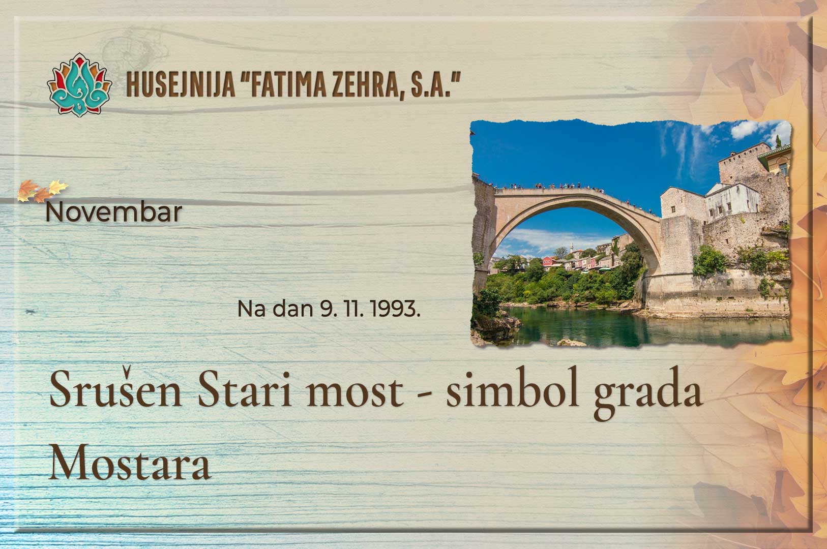 Srušen Stari most - simbol grada Mostara - Husejnija Fatima Zehra